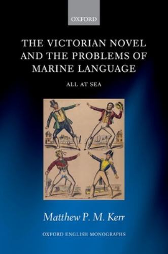 Oxford English Monographs: Victorian Novel and the Problems of Marine ...