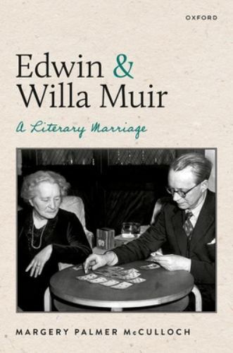 Edwin and Willa Muir : A Literary Marriage by Margery Palmer McCulloch ...