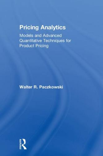 Pricing Analytics by Walter R. Paczkowski (2018, Hardcover) for sale ...