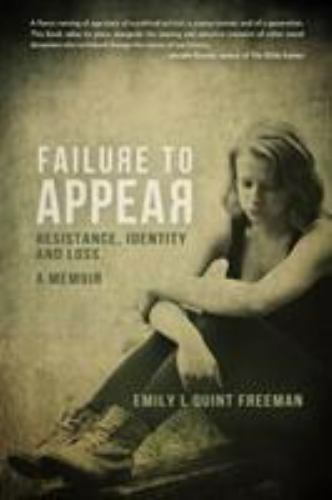 Failure to Appear : Resistance, Identity and Loss by Emily L. Quint ...