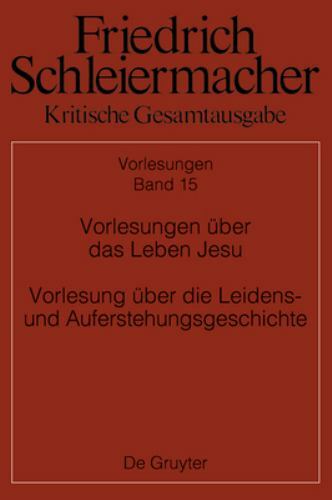 Vorlesungen über das Leben Jesu Vorlesung über Die Leidens- und ...