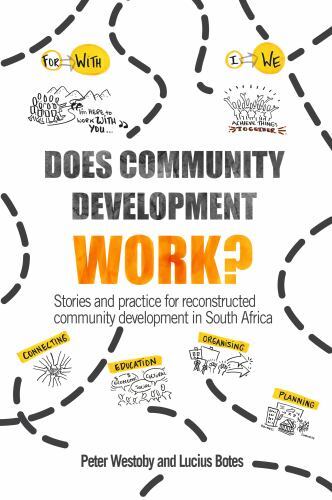 Does Community Development Work? : Stories and Practice for ...