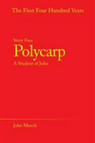 Polycarp : A Student of John by John Mench (2019, Trade Paperback) for ...