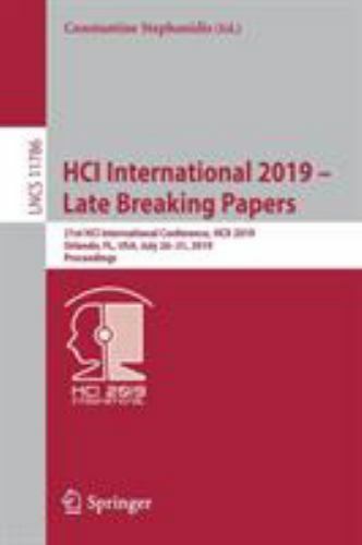 Lecture Notes in Computer Science Ser.: HCI International 2019 - Late ...