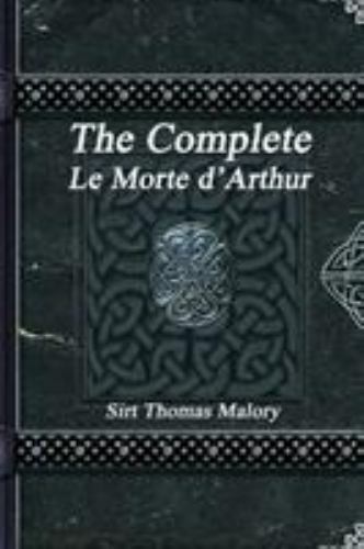 Complete le Morte D'Arthur by Sir Thomas Malory (2016, Trade Paperback ...