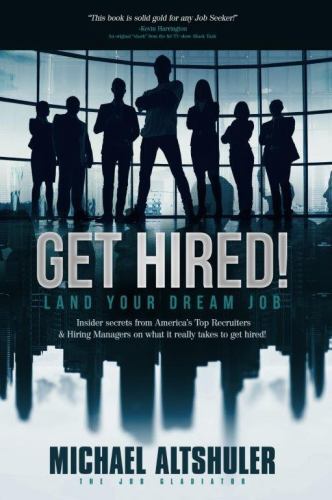 Get Hired! : Land Your Dream Job by Michael Altshuler (2021, Trade ...