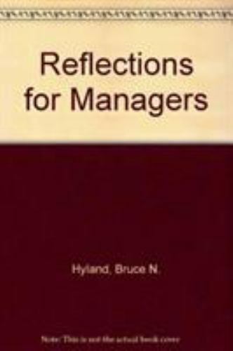 Reflections for Managers by Merle Yost and Bruce N. Hyland (1995, Trade ...