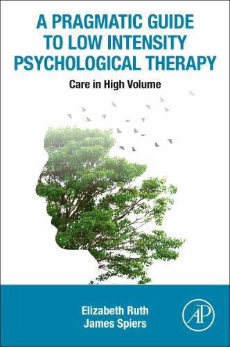 Pragmatic Guide to Low Intensity Psychological Therapy : Care in High ...