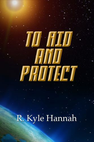 To Aid and Protect by R. Kyle Hannah (2020, Trade Paperback) for sale ...