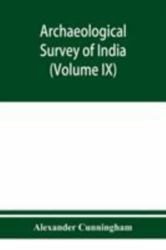 Archaeological Survey of India Report of a Tour in the Central ...