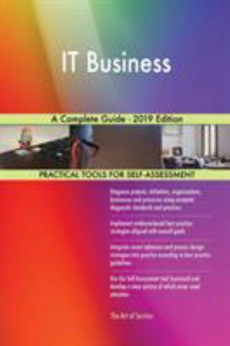 IT Business a Complete Guide - 2019 Edition by Gerardus Blokdyk (2019 ...