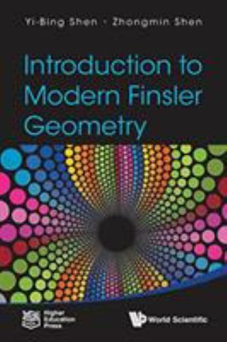 Introduction to Modern Finsler Geometry by Yibing Shen and Zhongmin ...