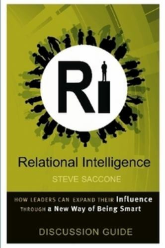 Relational Intelligence: Discussion Guide by Steve Saccone (2010, Trade ...