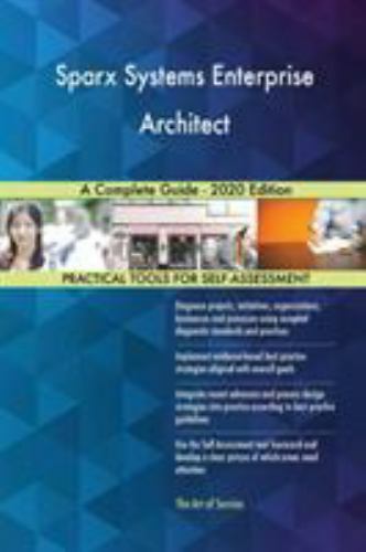 Sparx Systems Enterprise Architect a Complete Guide - 2020 Edition by ...