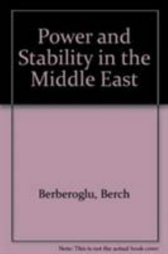 Power and Stability in the Middle East by Berch Berberoglu and Daisan ...