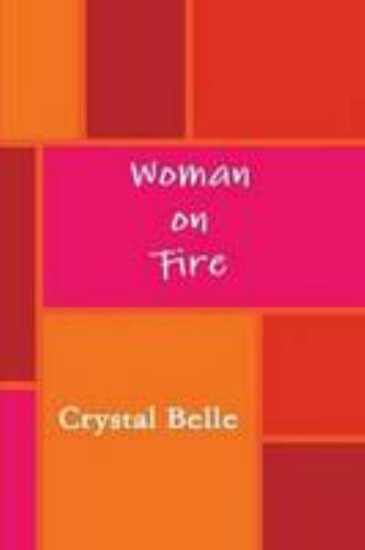 Woman on Fire by Crystal Belle (2009, Trade Paperback) for sale online ...
