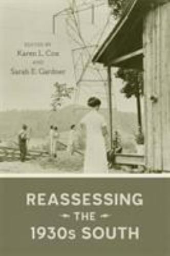 Reassessing the 1930s South by Ted Atkinson (2018, Hardcover) for sale ...