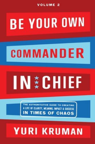 Be Your Own Commander-In-Chief - Volume 2 by Yuri Kruman (2022, Hardcover) for sale online ...