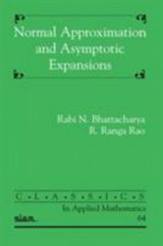 Classics in Applied Mathematics Ser.: Normal Approximation and ...