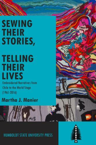 Sewing Their Stories, Telling Their Lives : Embroidered Narratives from ...