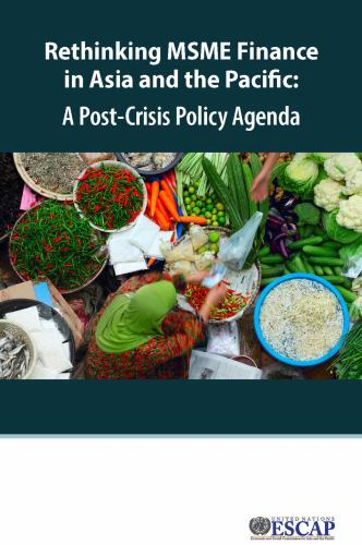 Rethinking MSME Finance in Asia and the Pacific : A Post-Crisis Policy ...