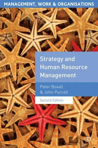 Management, Work and Organisations Ser.: Strategy and Human Resource ...