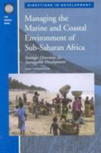 Directions in Development Ser.: Managing the Marine and Coastal ...