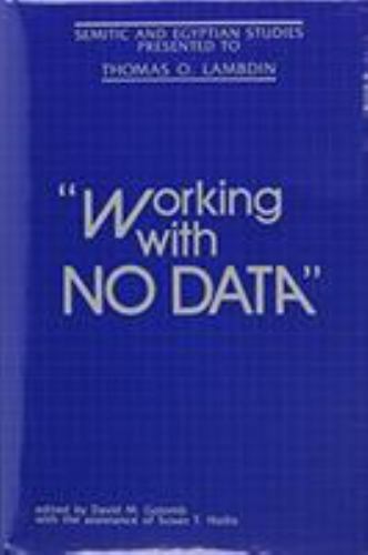 "Working with No Data" : Semitic and Egyptian Studies Presented to ...