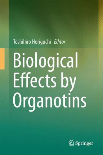 Biological Effects by Organotins by Toshihiro Horiguchi (2016 ...