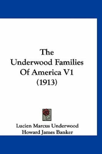 Underwood Families of America V1 by Lucien Marcus Underwood (2009 ...