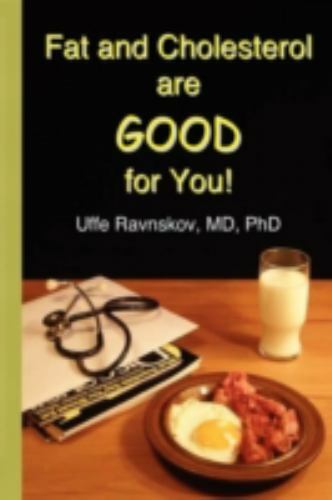 Fat and Cholesterol Are Good for You by Uffe Ravnskov (2009, Trade ...