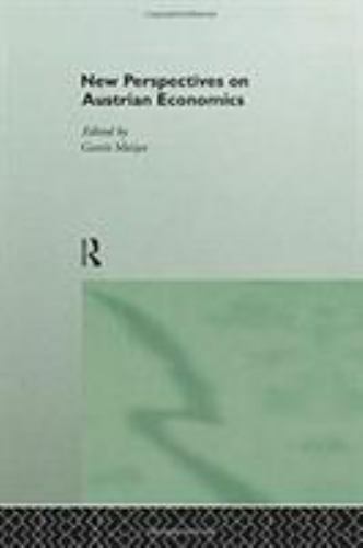 New Perspectives on Austrian Economics by Gerrit Meijer (2014, Trade ...