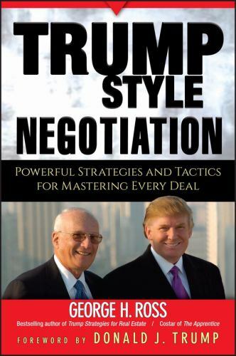 Trump-Style Negotiation : Powerful Strategies and Tactics for Mastering ...