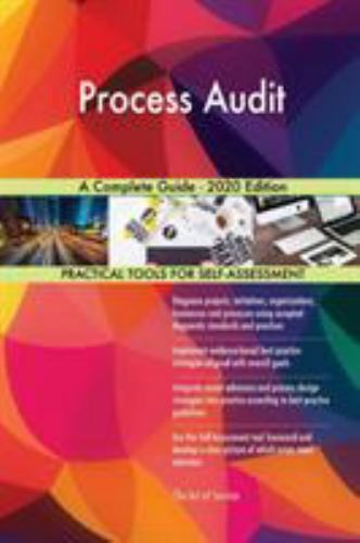 Process Audit a Complete Guide - 2020 Edition by Gerardus Blokdyk (2019 ...
