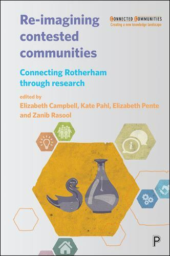 Connected Communities Ser.: Re-Imagining Contested Communities ...