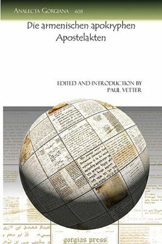 Analecta Gorgiana Ser.: Die Armenischen Apokryphen Apostelakten by Paul Vetter (2019, Trade ...
