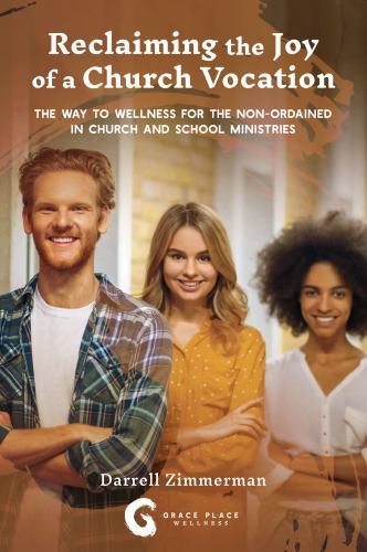 Reclaiming the Joy of a Church Vocation : The Way to Wellness for the ...