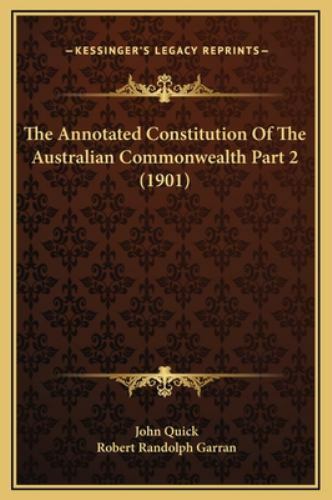 Annotated Constitution of the Australian Commonwealth Part by Robert ...