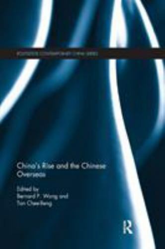 China's Rise and the Chinese Overseas by Chee-Beng TAN (2019, Trade ...