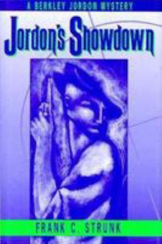 Jordon's Showdown : A Berkley Jordan Mystery by Frank C. Struck (1993 ...