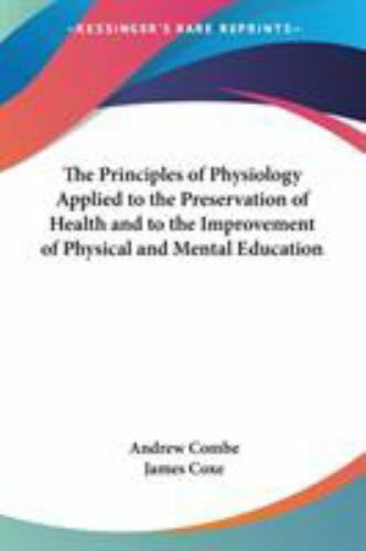 Principles of Physiology Applied to the Preservation of Health and to ...