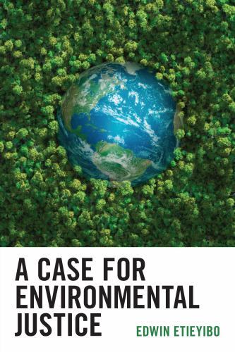 Case for Environmental Justice by Edwin Etieyibo (2022, Trade Paperback ...