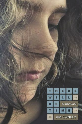 There Will Be Time by Jim Conley (2020, Trade Paperback) for sale ...