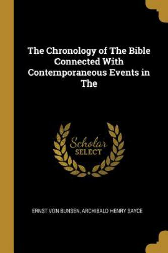 Chronology of the Bible Connected with Contemporaneous Events in The by ...