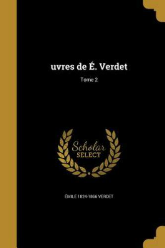Uvres de E. Verdet; Tome 2 by Emile 1824-1866 Verdet (2016, Trade ...