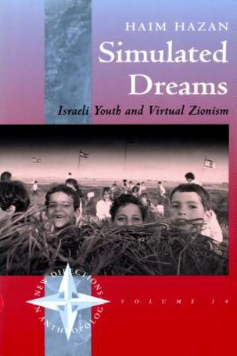 New Directions in Anthropology Ser.: Simulated Dreams : Zionist Dreams ...