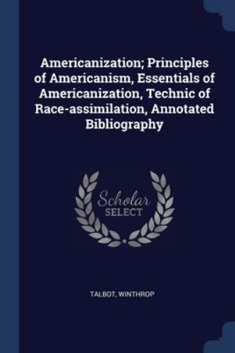 Americanization; Principles of Americanism, Essentials of ...