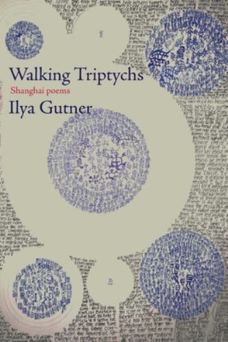 Walking Triptychs : Poems by Ilya Gutner (2022, Trade Paperback) for ...