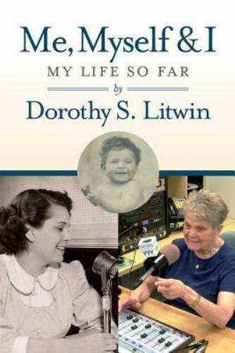 Me, Myself and I : My Life So Far by Dorothy Litwin (2016, Trade ...
