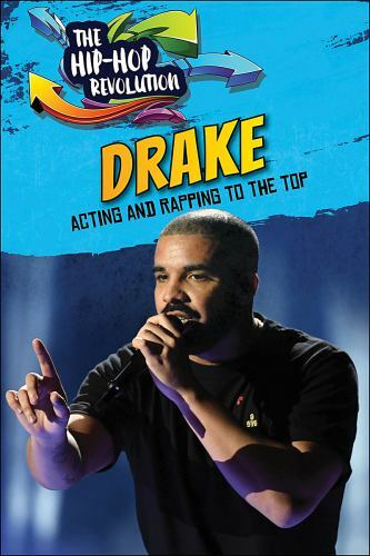 Drake : Acting and Rapping to the Top by Barbara Gottfried (2019 ...